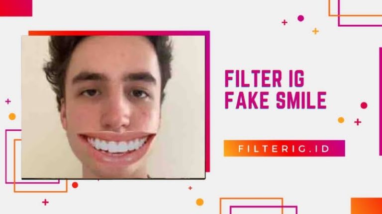 Fake Smile Filter IG dan Cara Mendapatkanya - FILTERIG
